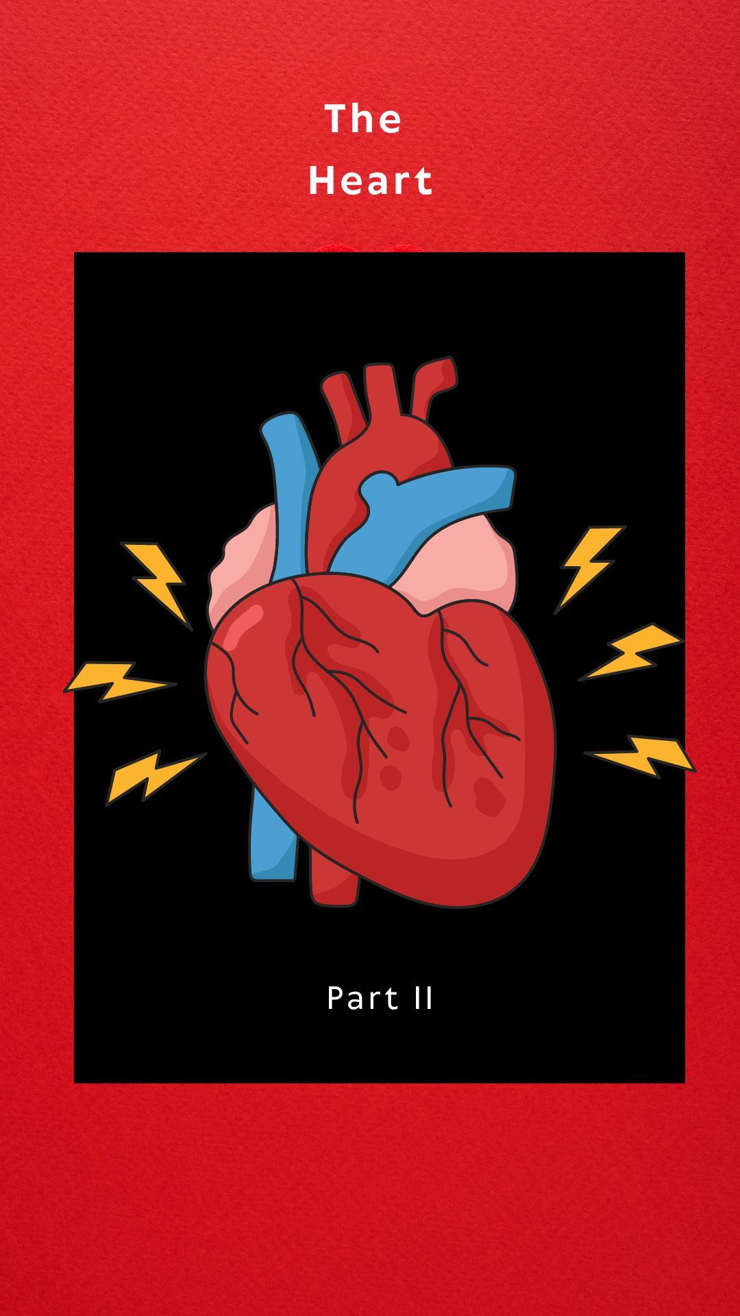 The Heart Part II